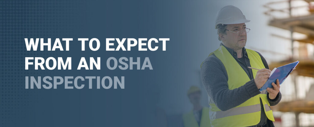 What You Can Expect From an OSHA Inspection | NASP