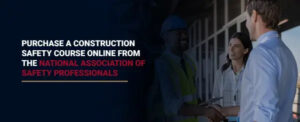 Construction Safety Training & Certifications | NASP