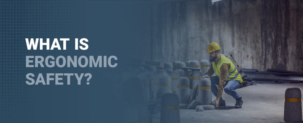 What Is Ergonomic Safety? | NASP