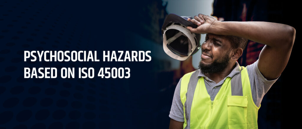 Psychosocial Hazards Based on ISO 45003 | NASP